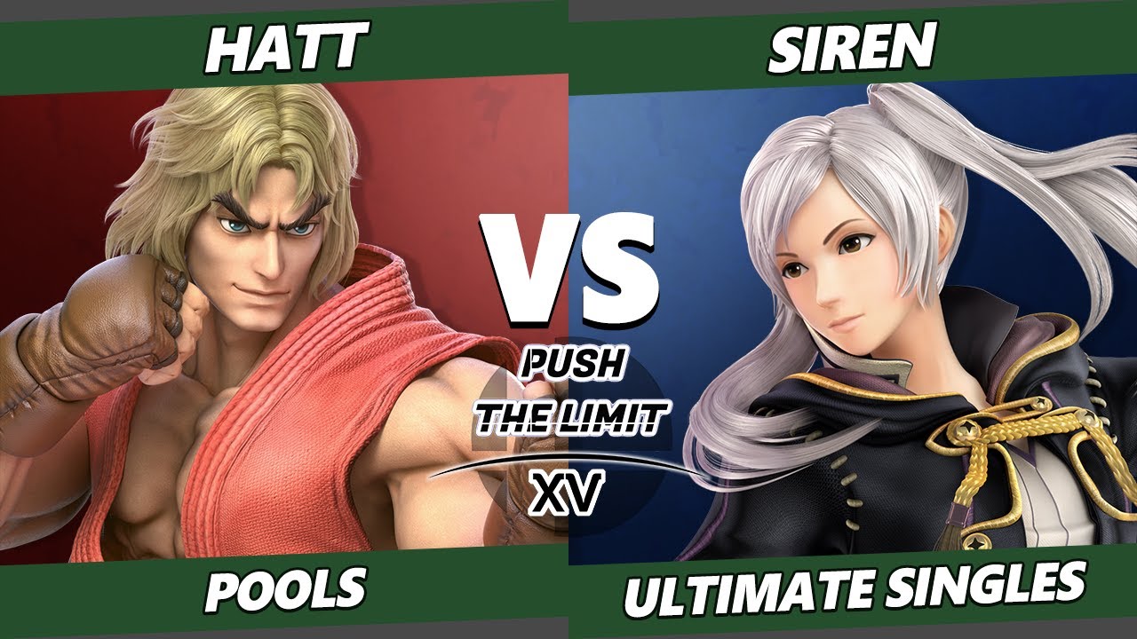 Push the Limit 15 - hatt (Ken) Vs. Siren (Robin) SSBU Ultimate ...