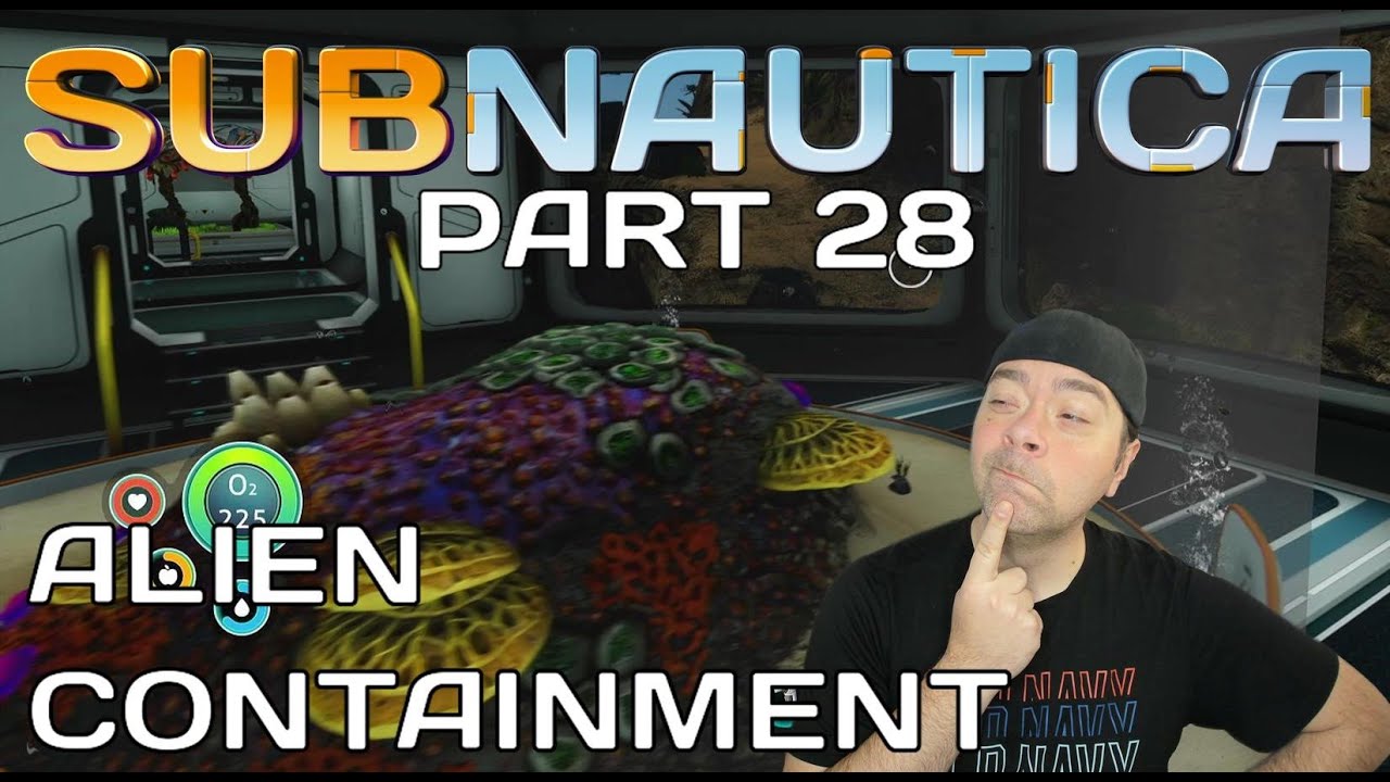 ALIEN CONTAINMENT | SUBNAUTICA | PART 28 | FIRST TIME REACTION ...