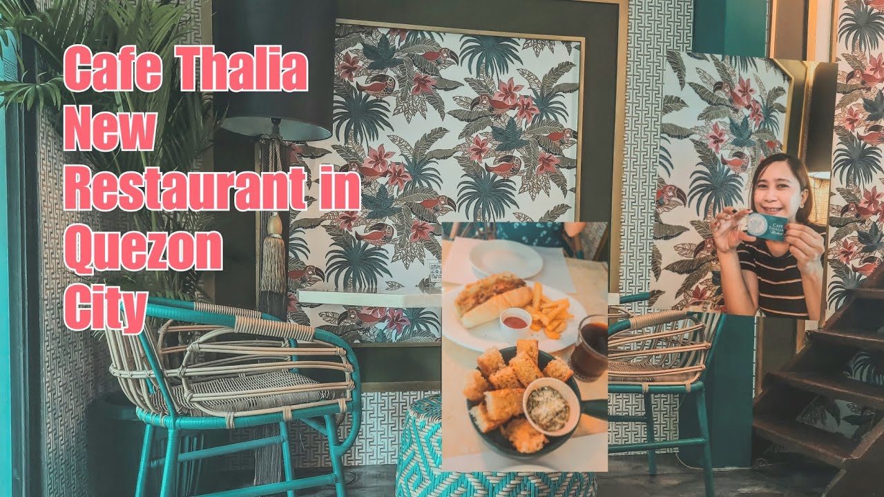 CAFE THALIA: New Restaurant | Tambayan in Quezon City - YouTube