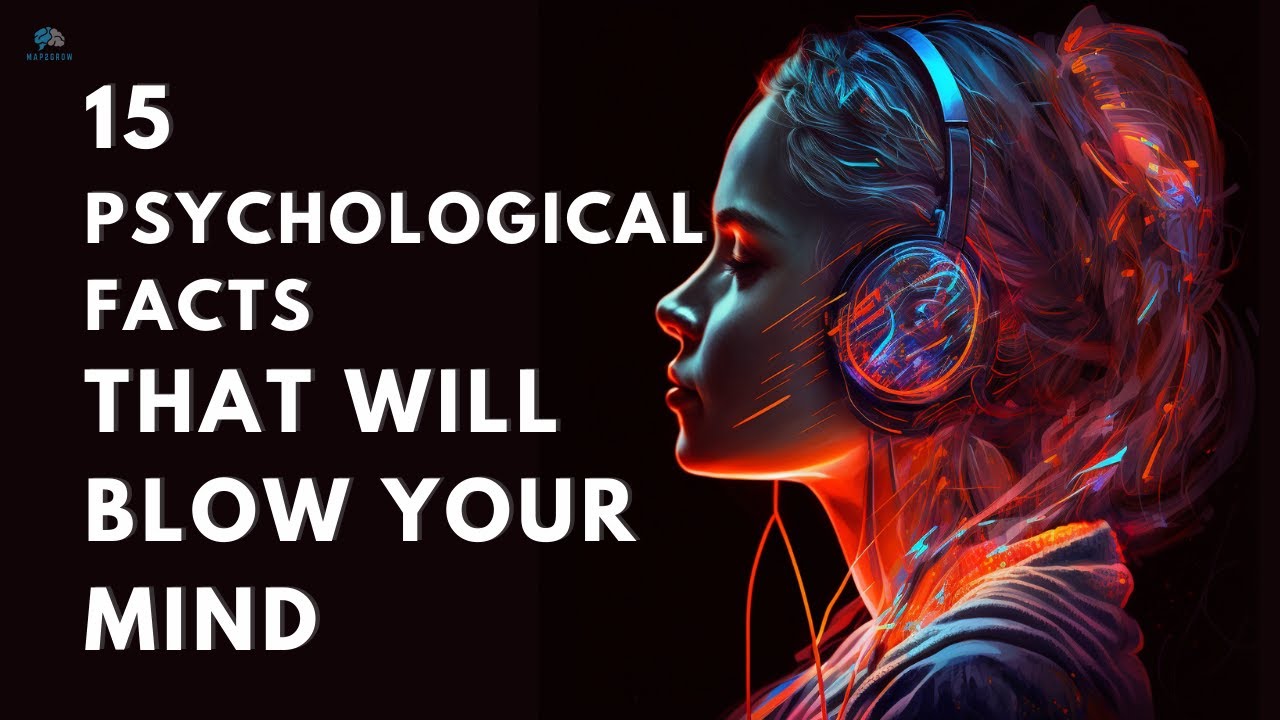 15 Mind Blowing Psychological Facts Youtube