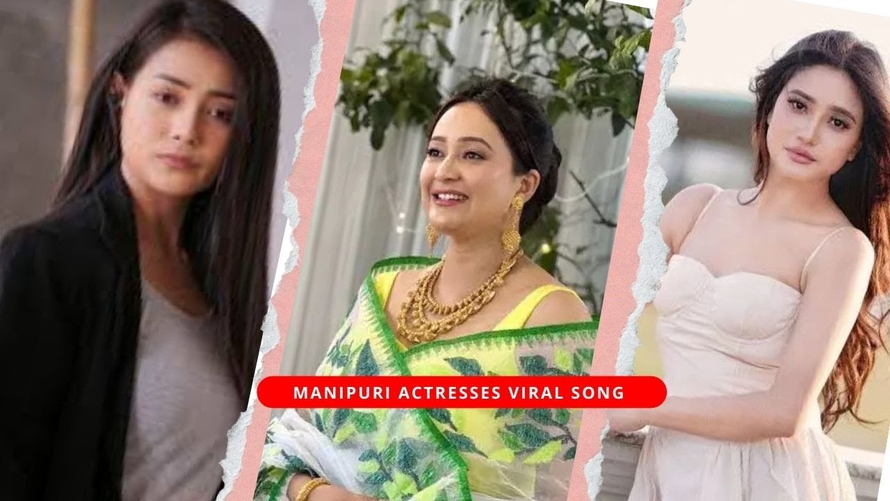 MANIPURI ACTRESS BALA VIRAL HINDI SONG - YouTube