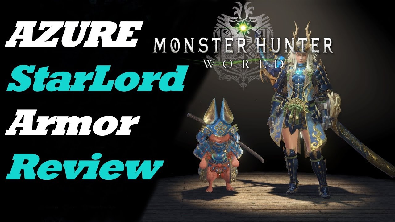 Monster Hunter: World Azure Star lord Armor Set (Usj Part 2) Showcase ...