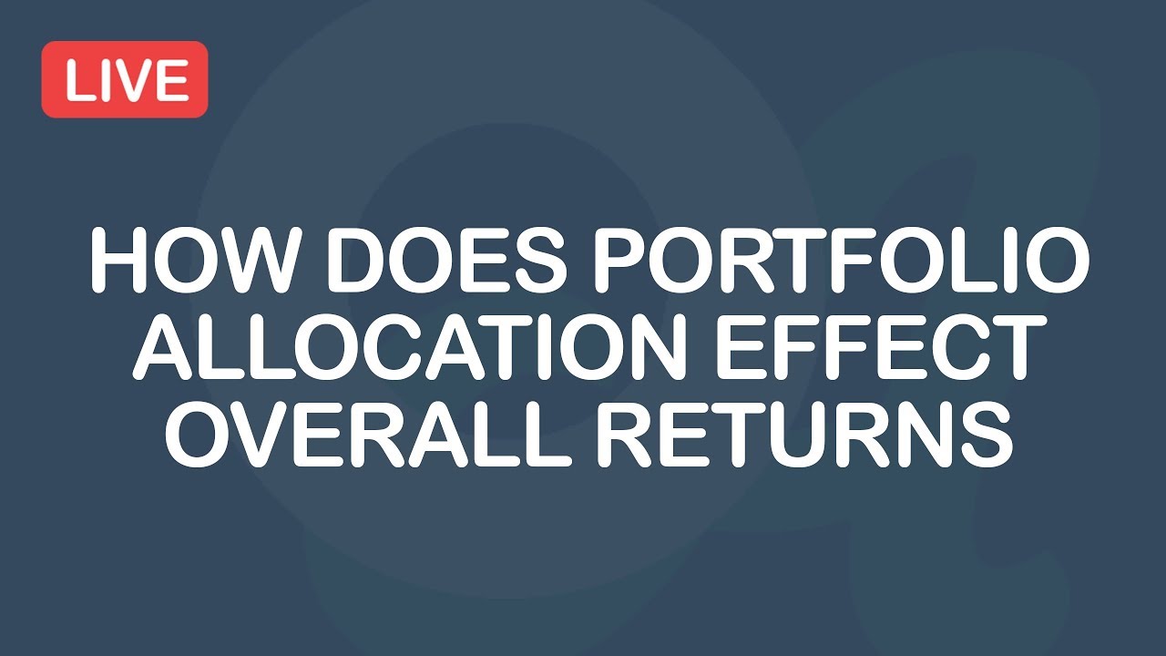 How Does Portfolio Allocation Effect Overall Returns - YouTube