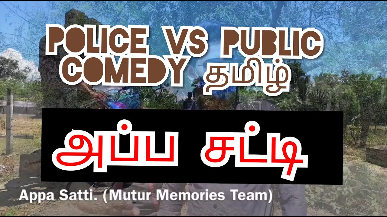 Police galadda/ Appa satti - YouTube