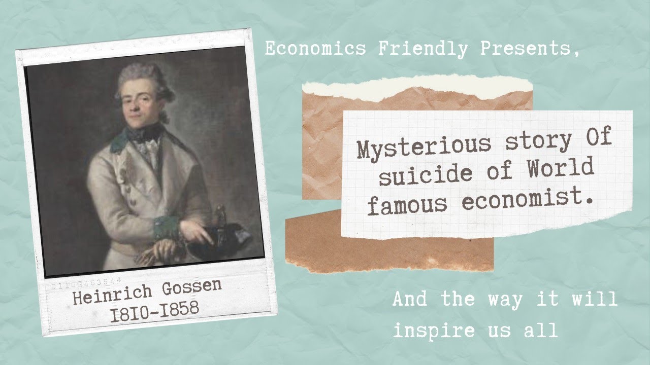 The Mysterious story of a World famous economist Gossen | what happened ...