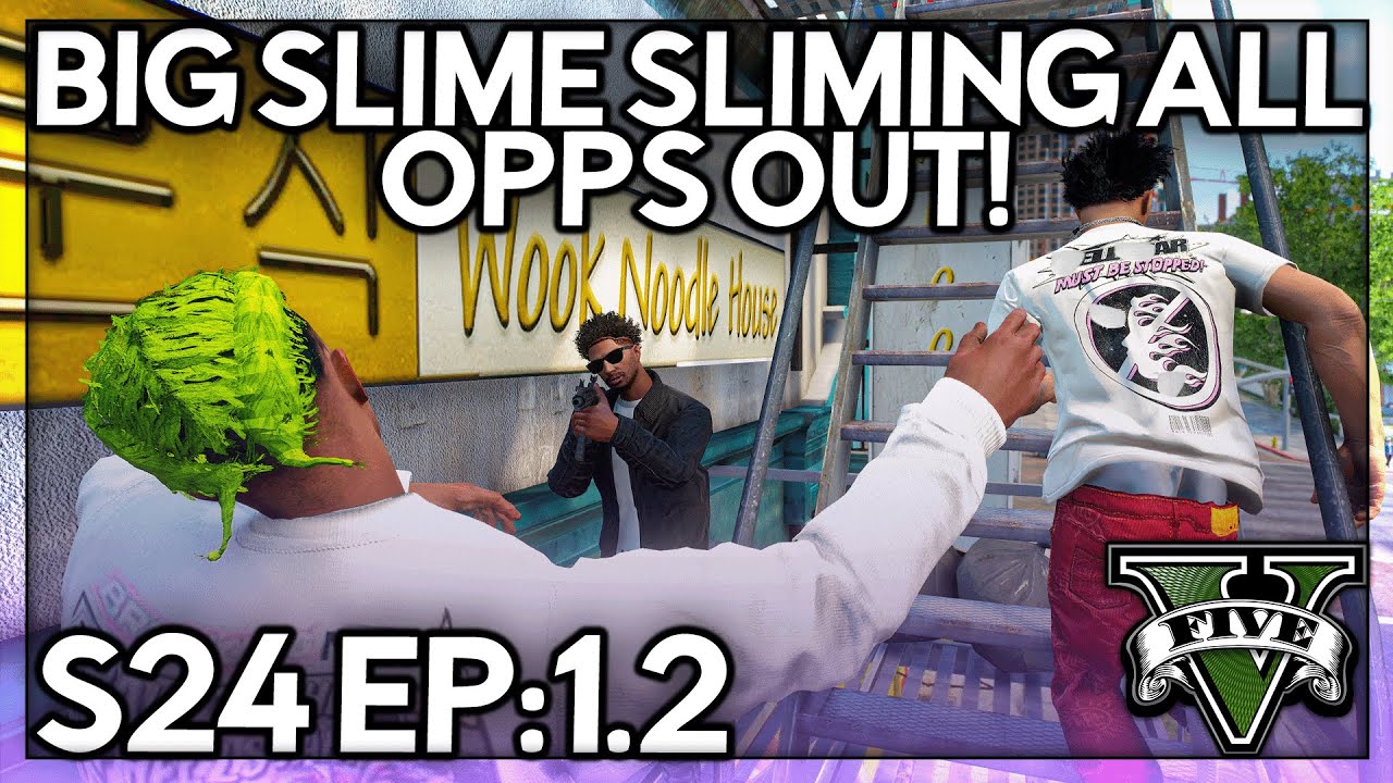 Episode 1.2: Big Slime Sliming All Opps Out! | GTA RP | GrizzleyWorld ...
