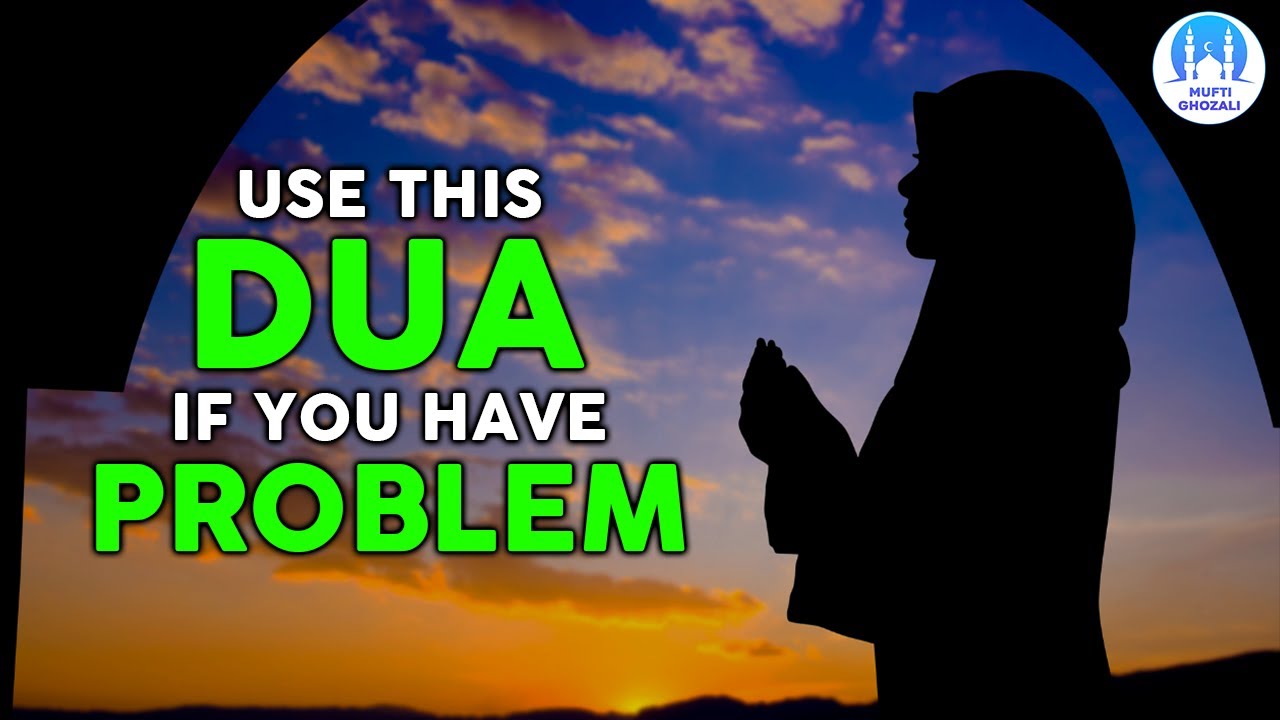 If Your Day Full Of Problem, Come And Listen This Dua! All Problem And ...