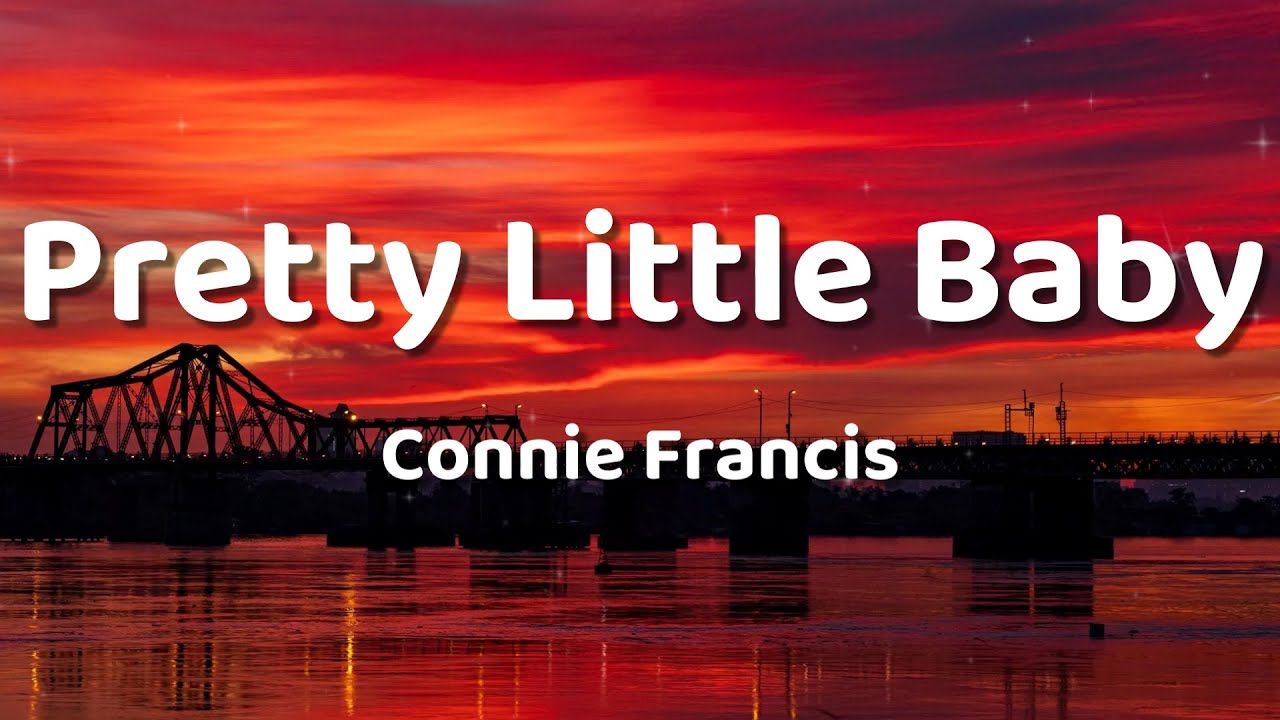 Connie Francis - Pretty Little Baby (Lyrics) - YouTube