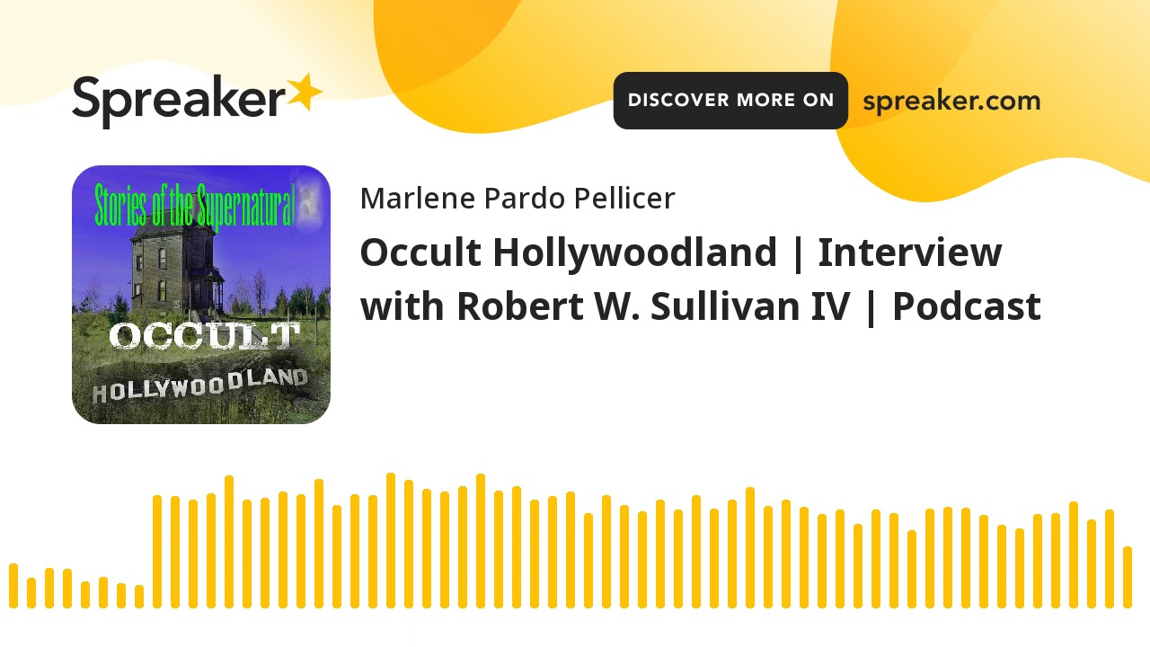 Occult Hollywoodland | Interview with Robert W. Sullivan IV | Podcast ...
