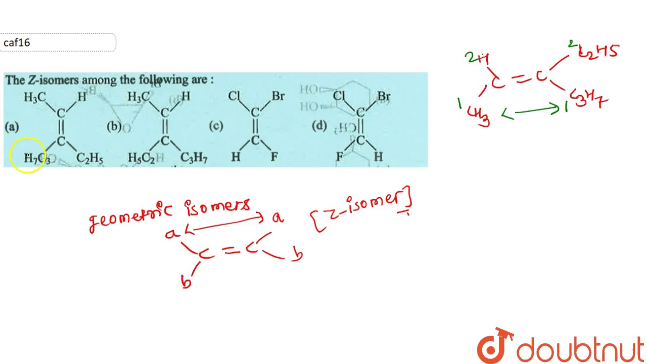 The Z-isomers among the following are: - YouTube