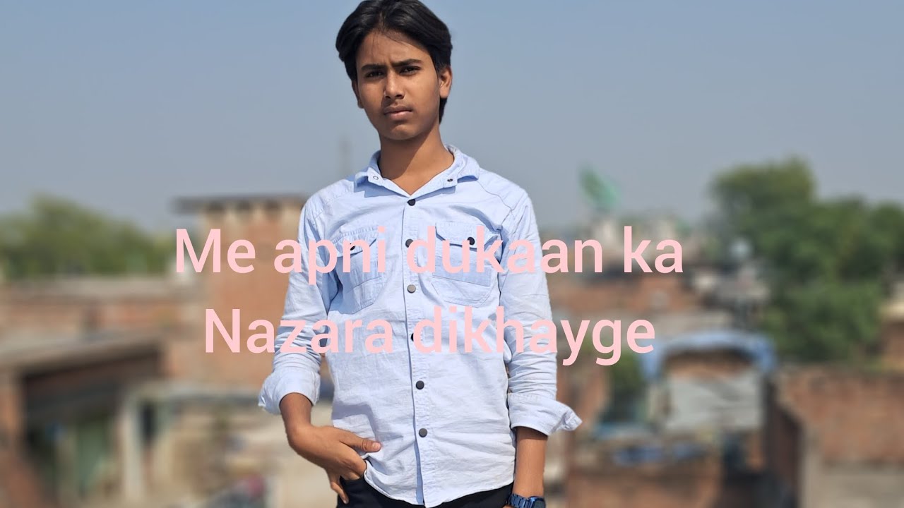 Me apni dukaanka nazara - YouTube