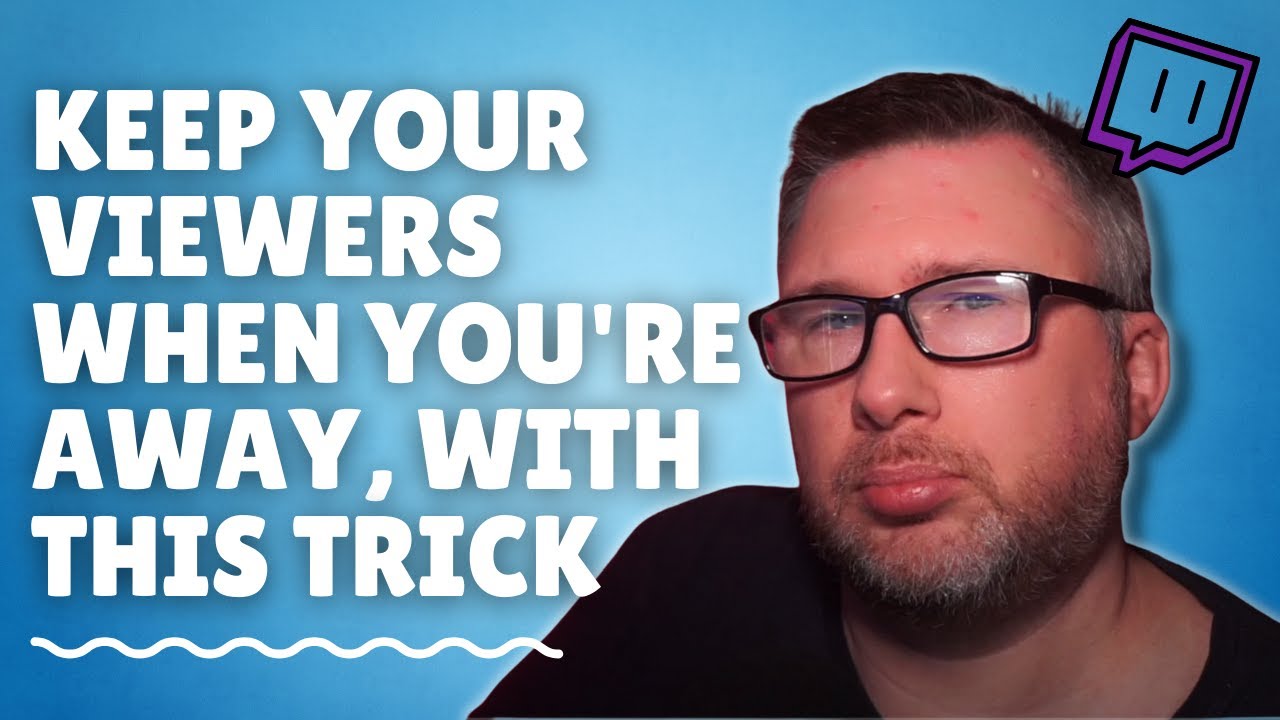 Keep twitch viewers watching when you're AFK using Advanced Scene ...