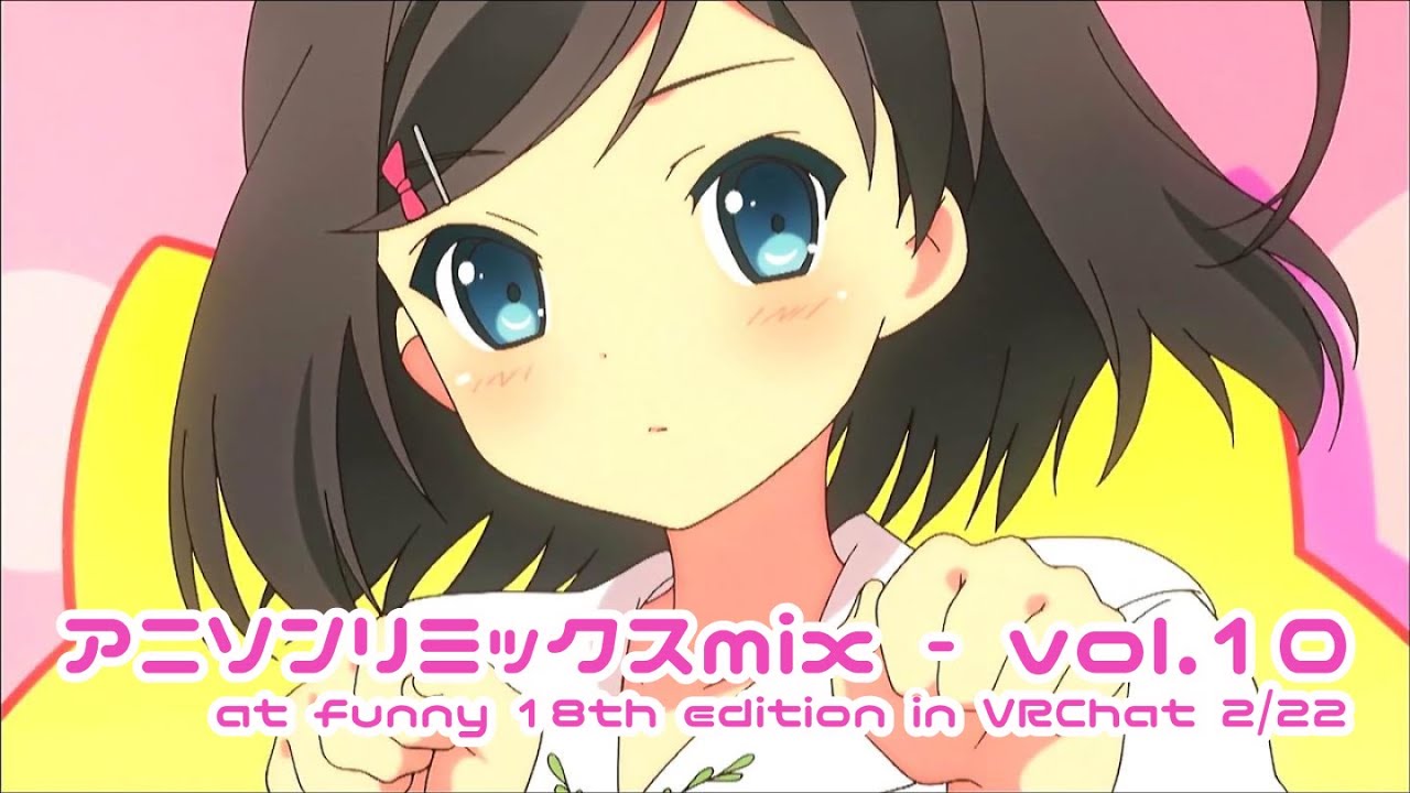 アニソンremix - DJ mix vol.10 - YouTube