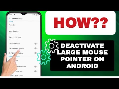 How To Deactivate Large Mouse Pointer On Android Phone - YouTube