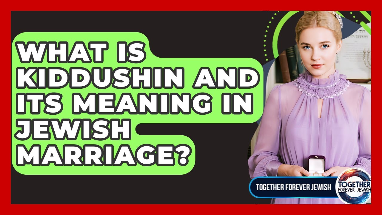 What Is Kiddushin And Its Meaning In Jewish Marriage? - Together ...