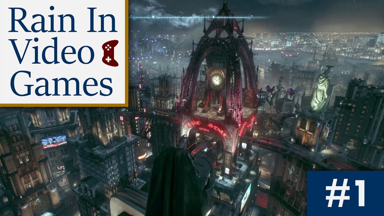Rain in Video Games #1: Batman: Arkham Knight - YouTube