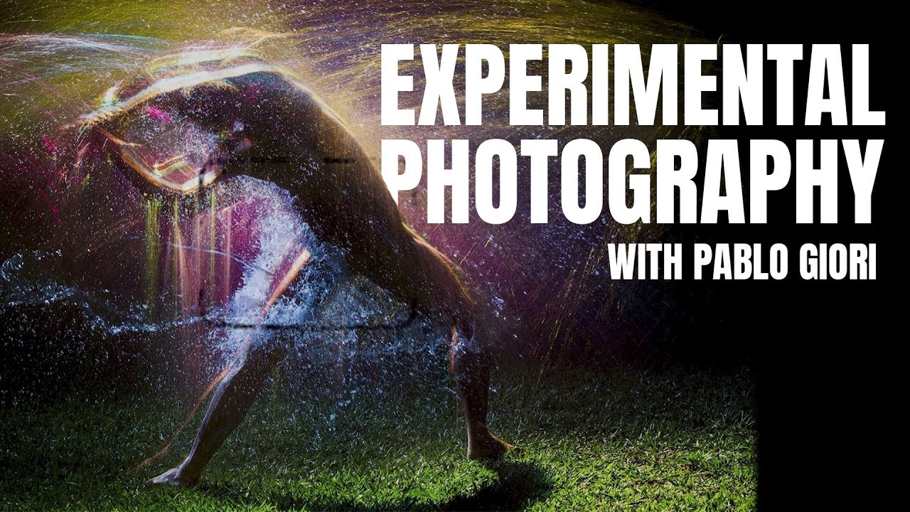 EXPERIMENTAL Photography - with PABLO GIORI - YouTube