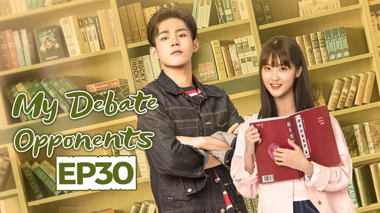 【ENG SUB】Hello Debate Opponent EP30 —— Starring : PanYouCheng LinXinYi ...