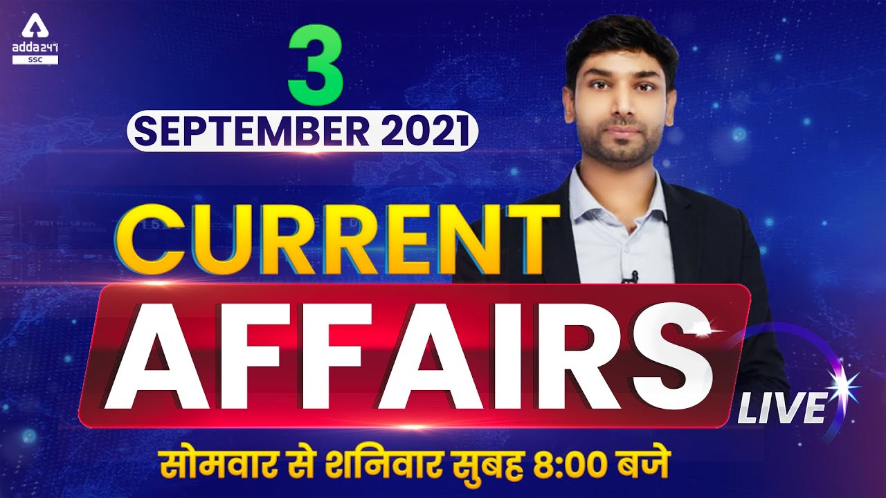3 September | Current Affairs Live | Daily Current Affairs 2021 | News ...