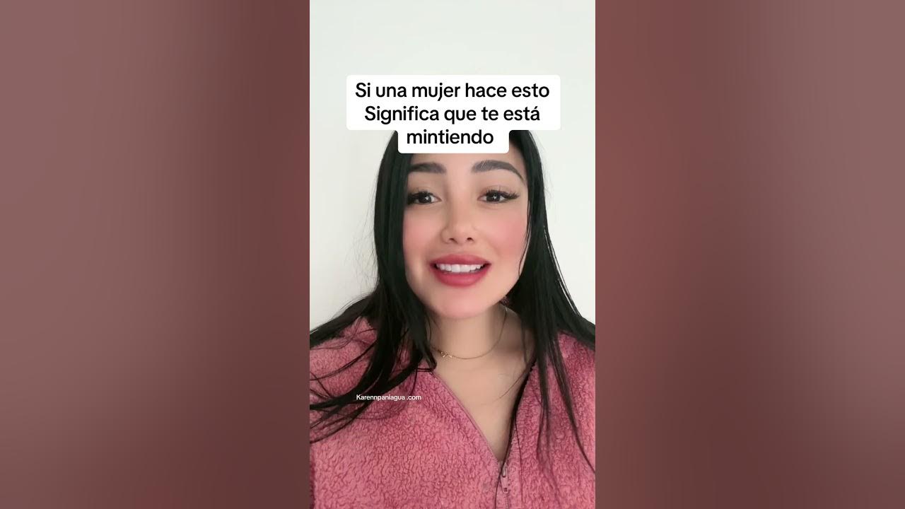 Si una mujer hace esto Significa que te está mintiendo - YouTube