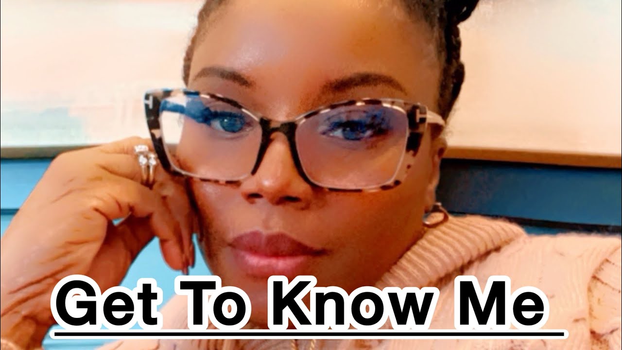 Get to know me - YouTube