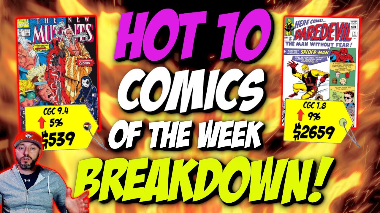 HOT 10 Comics of the Week BREAKDOWN | Comic Price Rebound? - YouTube