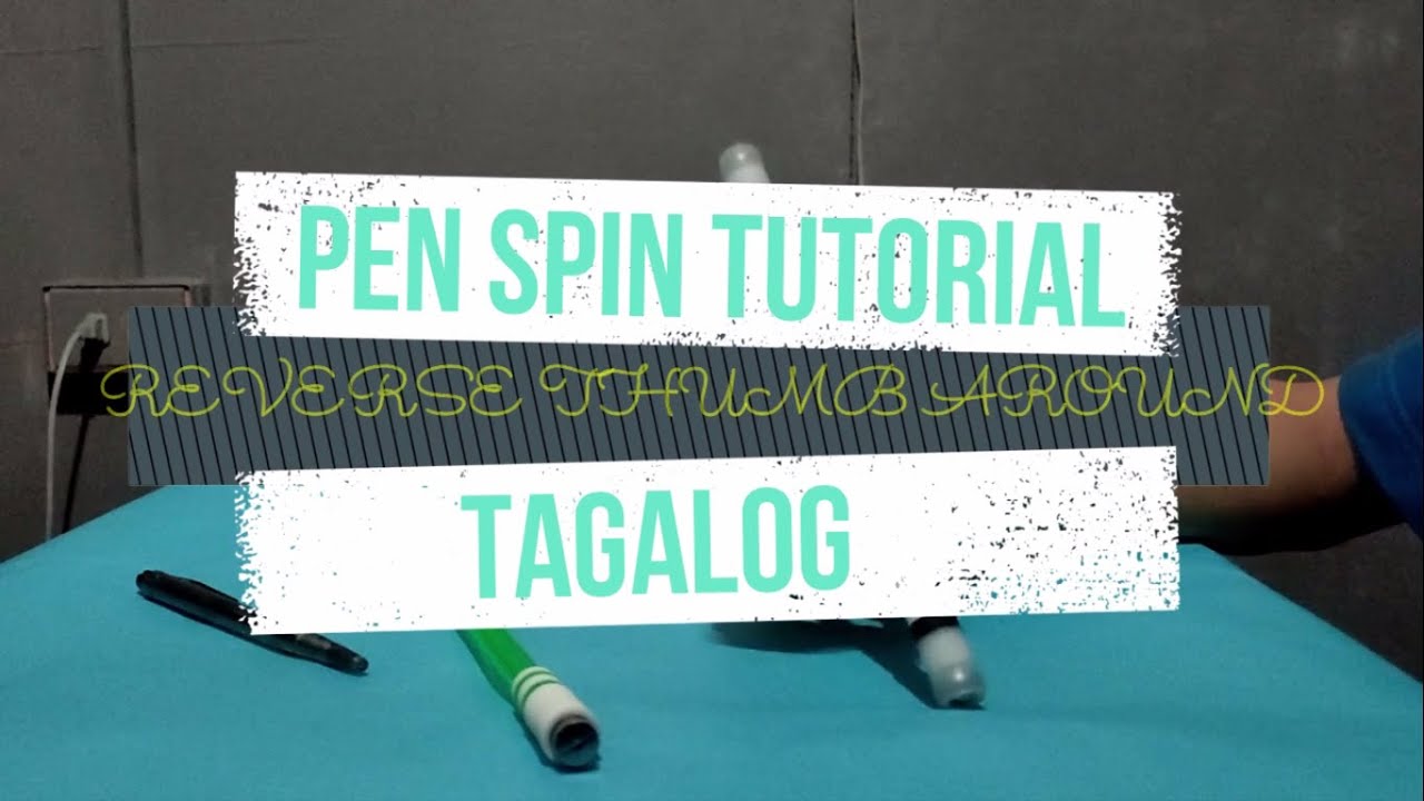 Tagalog Pen Spin Tutorial Reverse Thumb Around YouTube