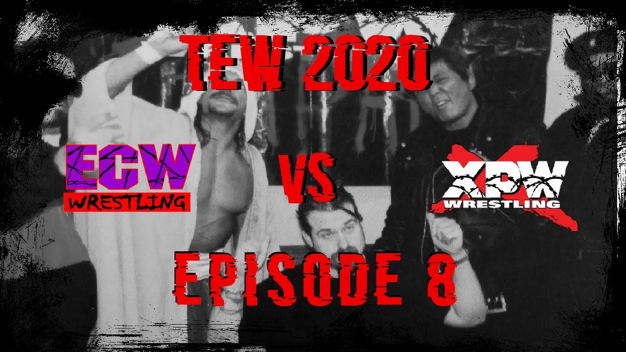 TEW 2020 | ECW VS XPW | Episode 8 | A NEW ALLIANCE! - YouTube