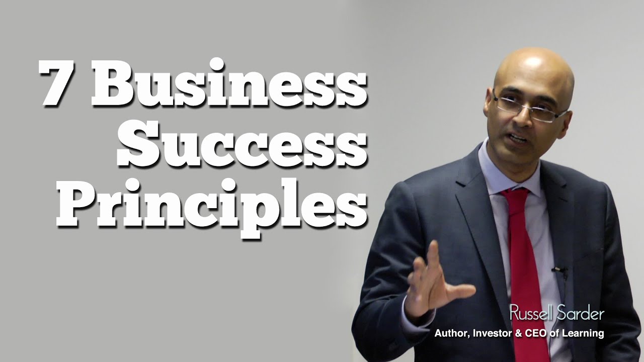7 Business Success Principles, by Russell Sarder, Author, Entrepreneur ...