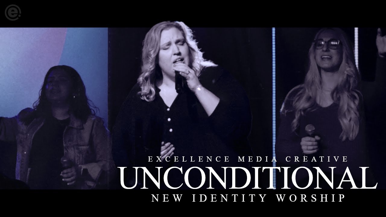 New Identity Worship - Unconditional (Official Music Video) - YouTube