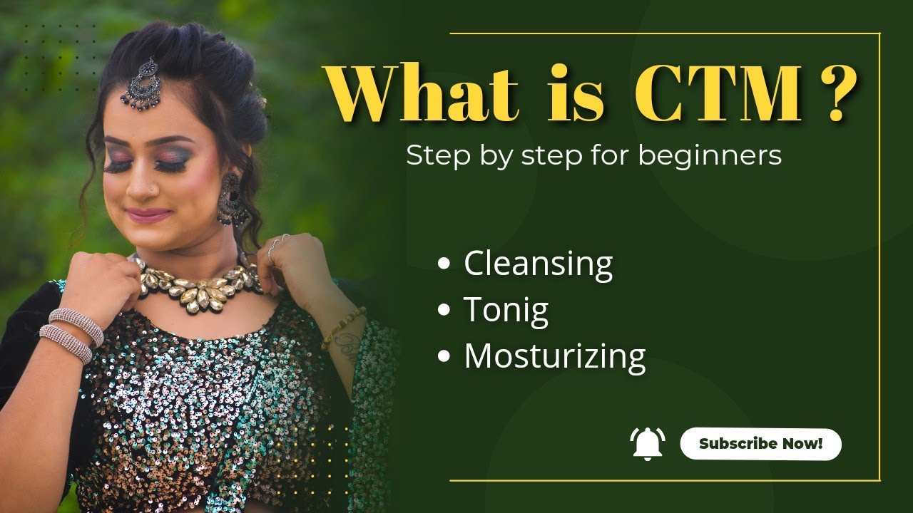 what is CTM? | makeup se pahele CTM kaise kare | Step by step ...
