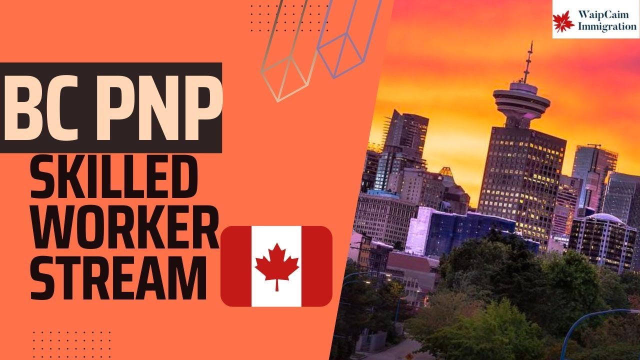 Exploring the Skilled worker Stream BC PNP 🇨🇦🇨🇦 - YouTube