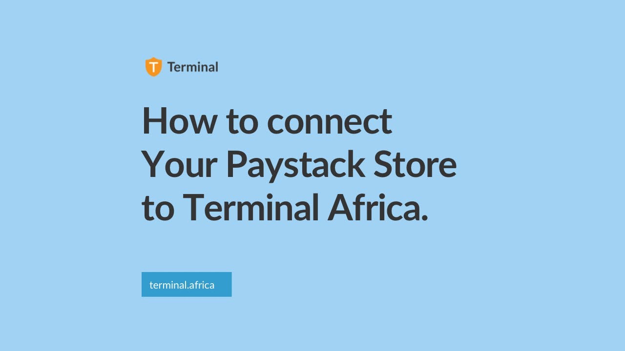How to Connect Your Paystack Store to Terminal Africa - YouTube