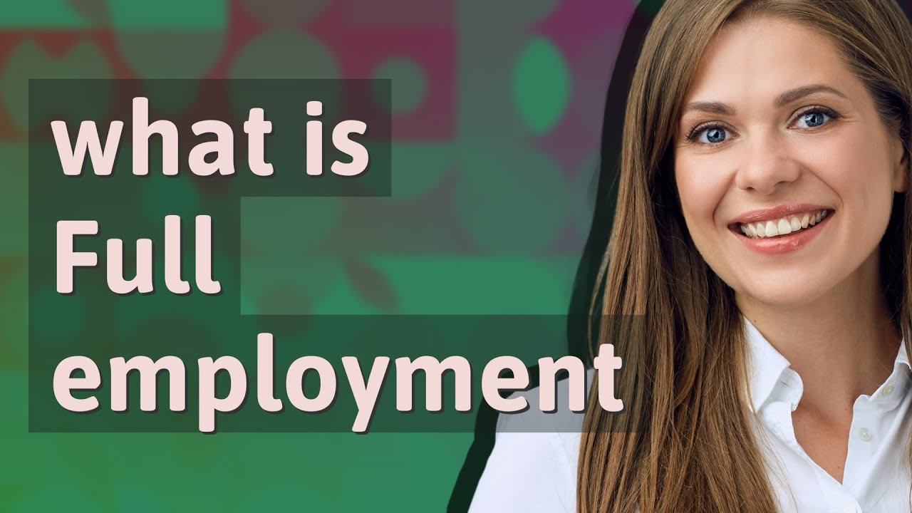 Full employment | meaning of Full employment - YouTube