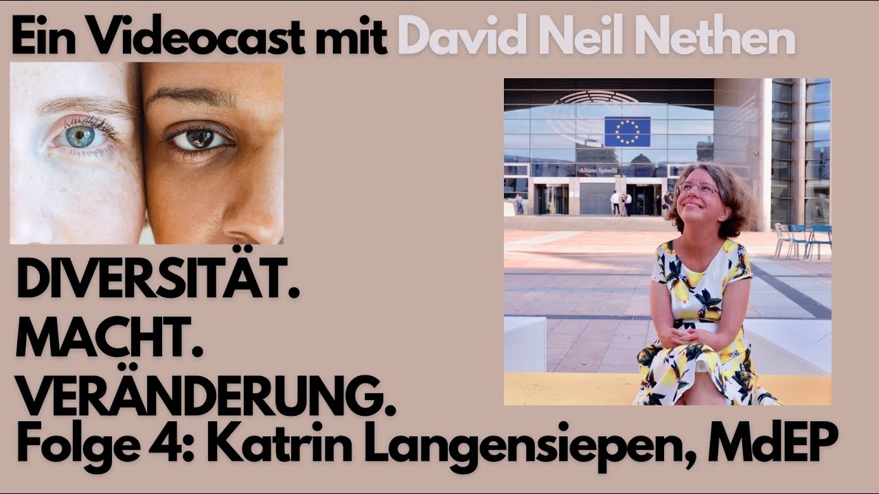 Folge 4: Katrin Langensiepen MdEP DIVERSITÄT. MACHT. VERÄNDERUNG. - YouTube