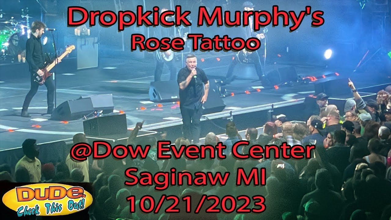 Dropkick Murphy's - Rose Tattoo - Dow Event Center in Saginaw Oct 21 ...
