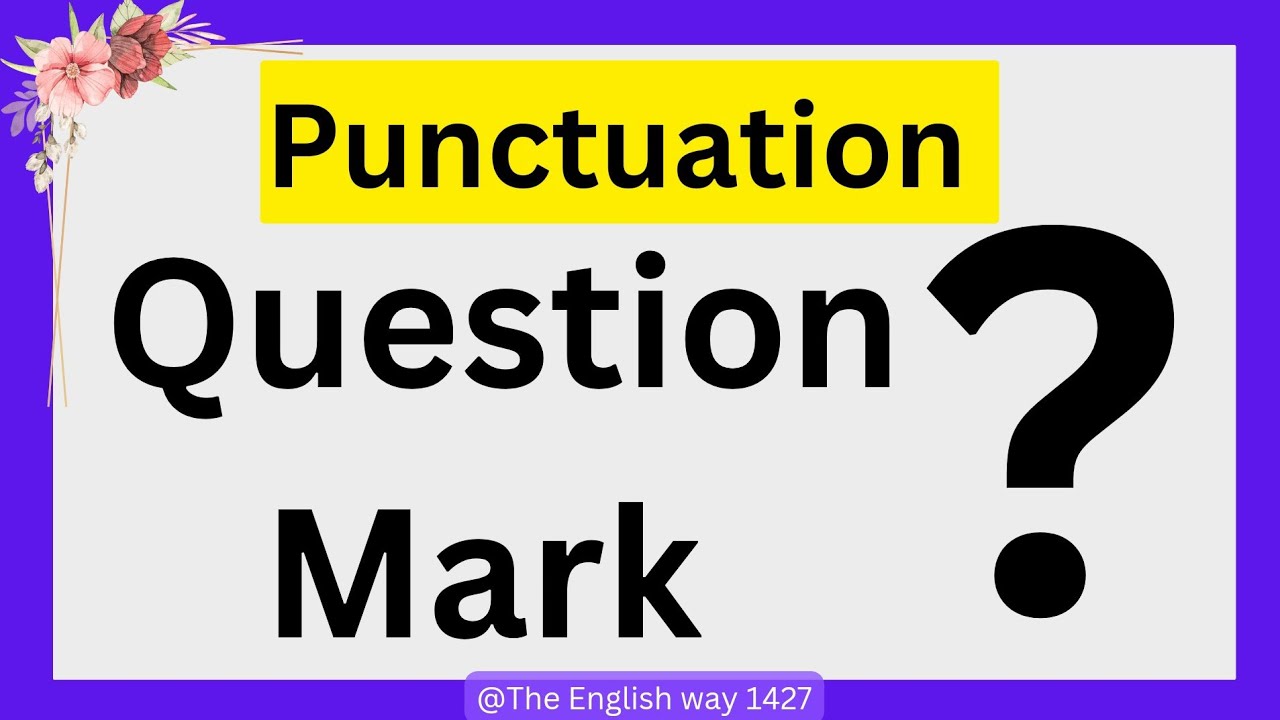 Question mark (Punctuation)| When and where we use question mark🤔 ...
