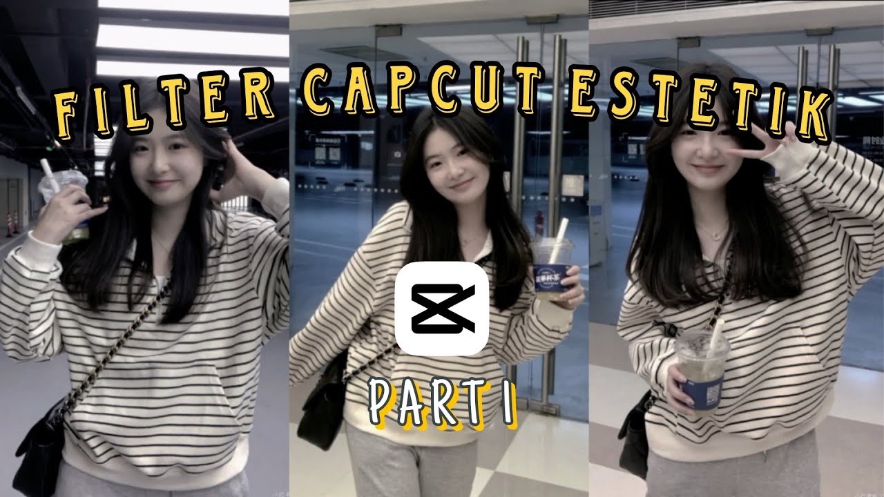 FILTER CAPCUT ESTETIK | VIRAL | CAPCUT | AESTHETIC #filtercapcut # ...