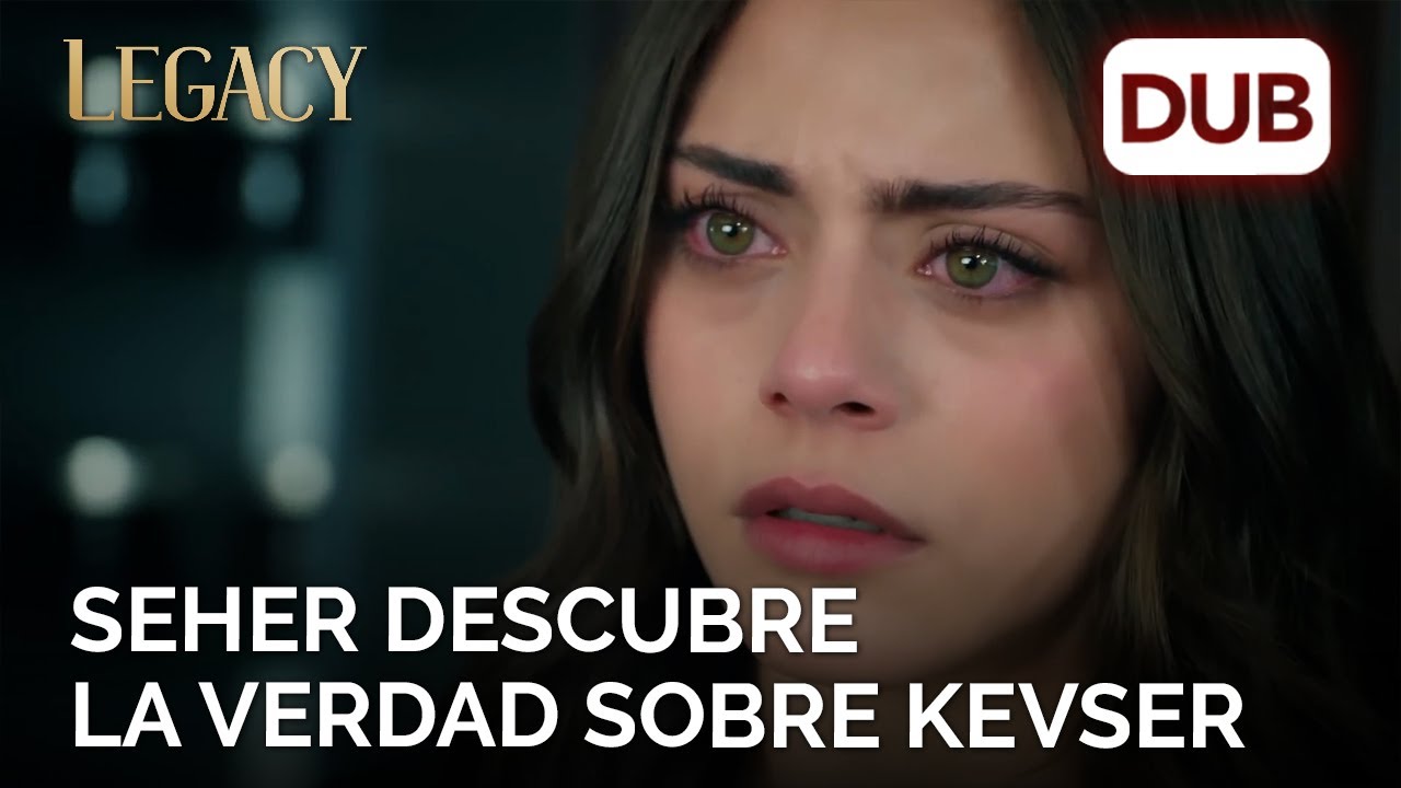 Seher descubre la verdad sobre Kevser | Legacy Capítulo 270 - YouTube