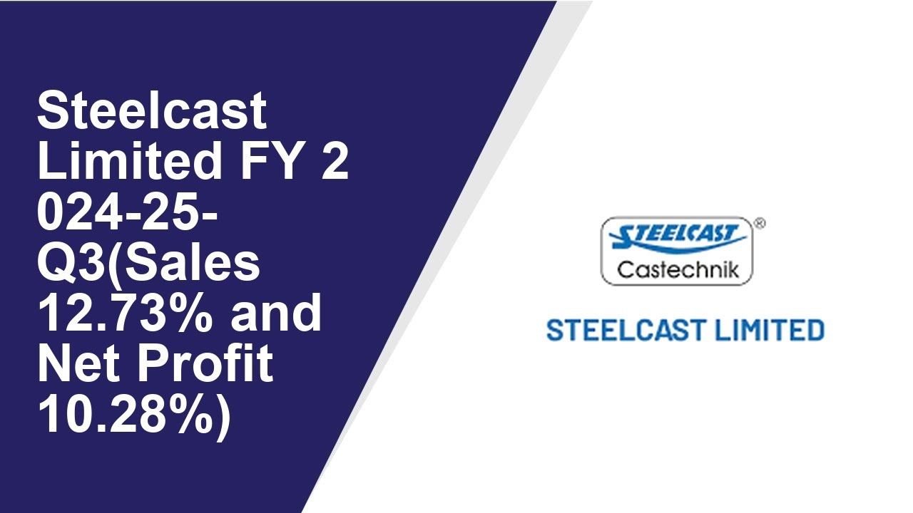 Steelcast Limited Standalone Quarterly Result | Q3 Result 2024-25 ...