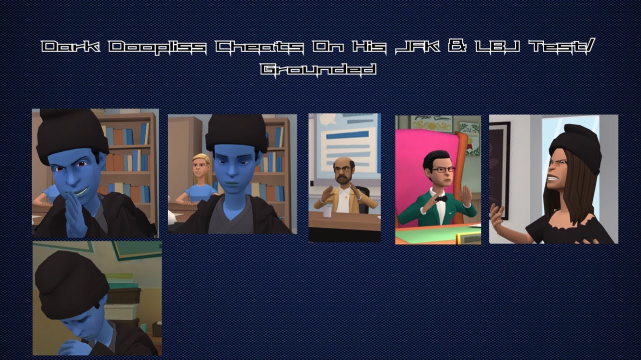 Dark Doopliss Cheats On His JFK & LBJ Test/Grounded - YouTube