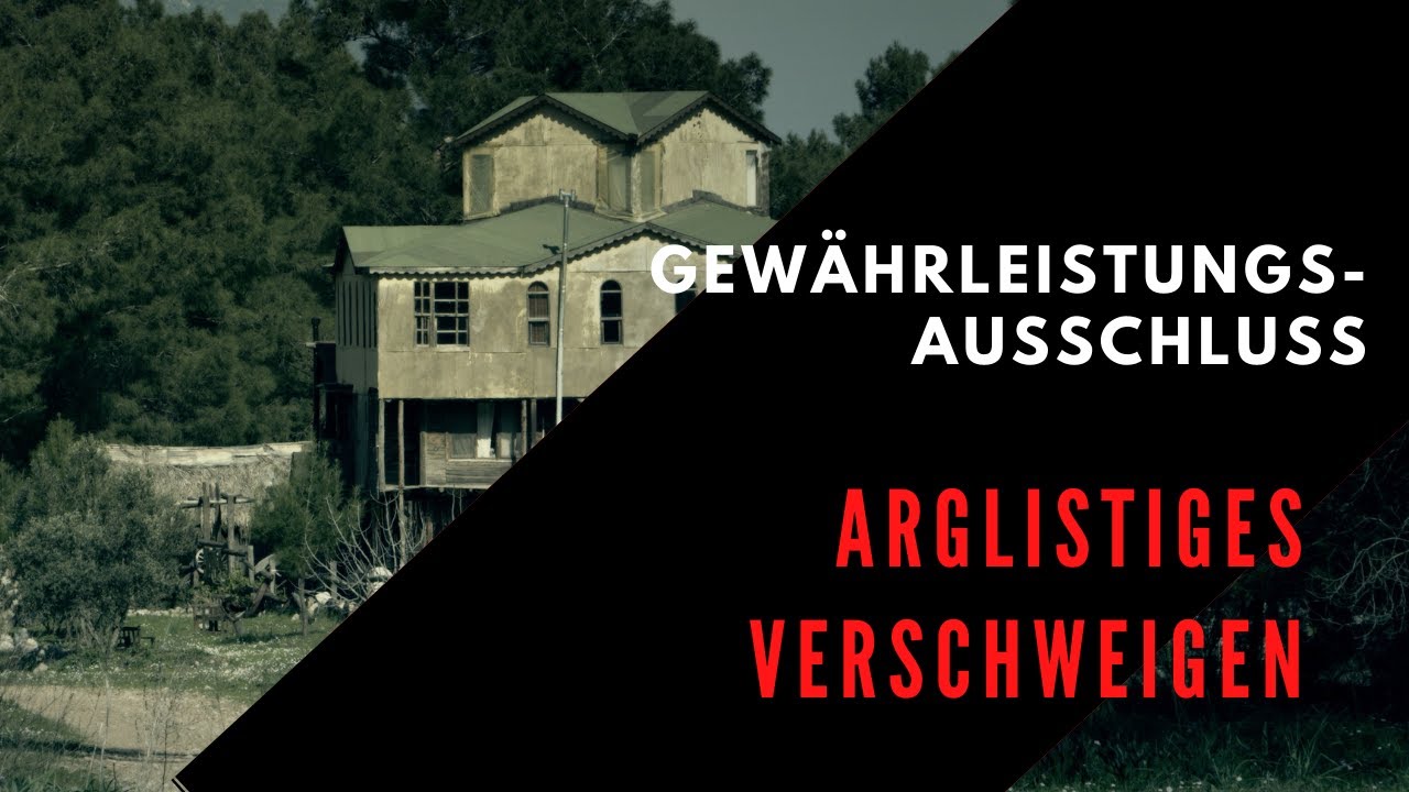 Arglistig Verschwiegene Mangel