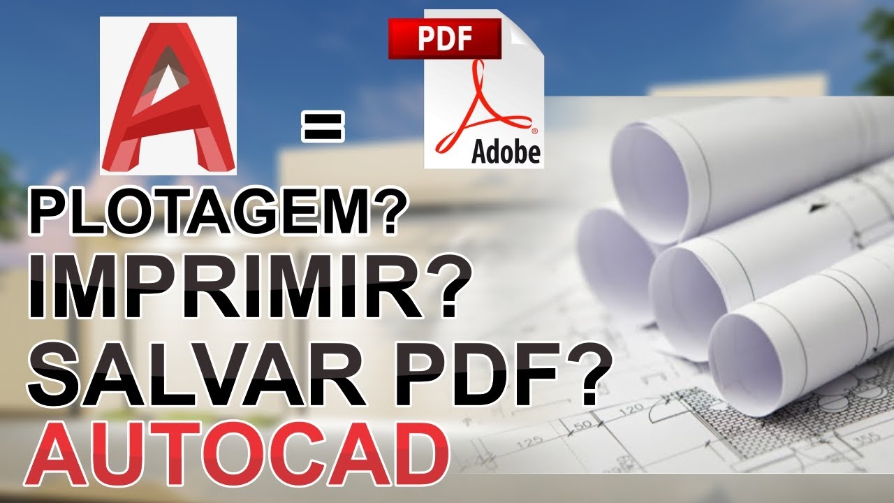 Como plotar e imprimir um projeto ou salvar em PDF direto do AutoCAD - YouTube