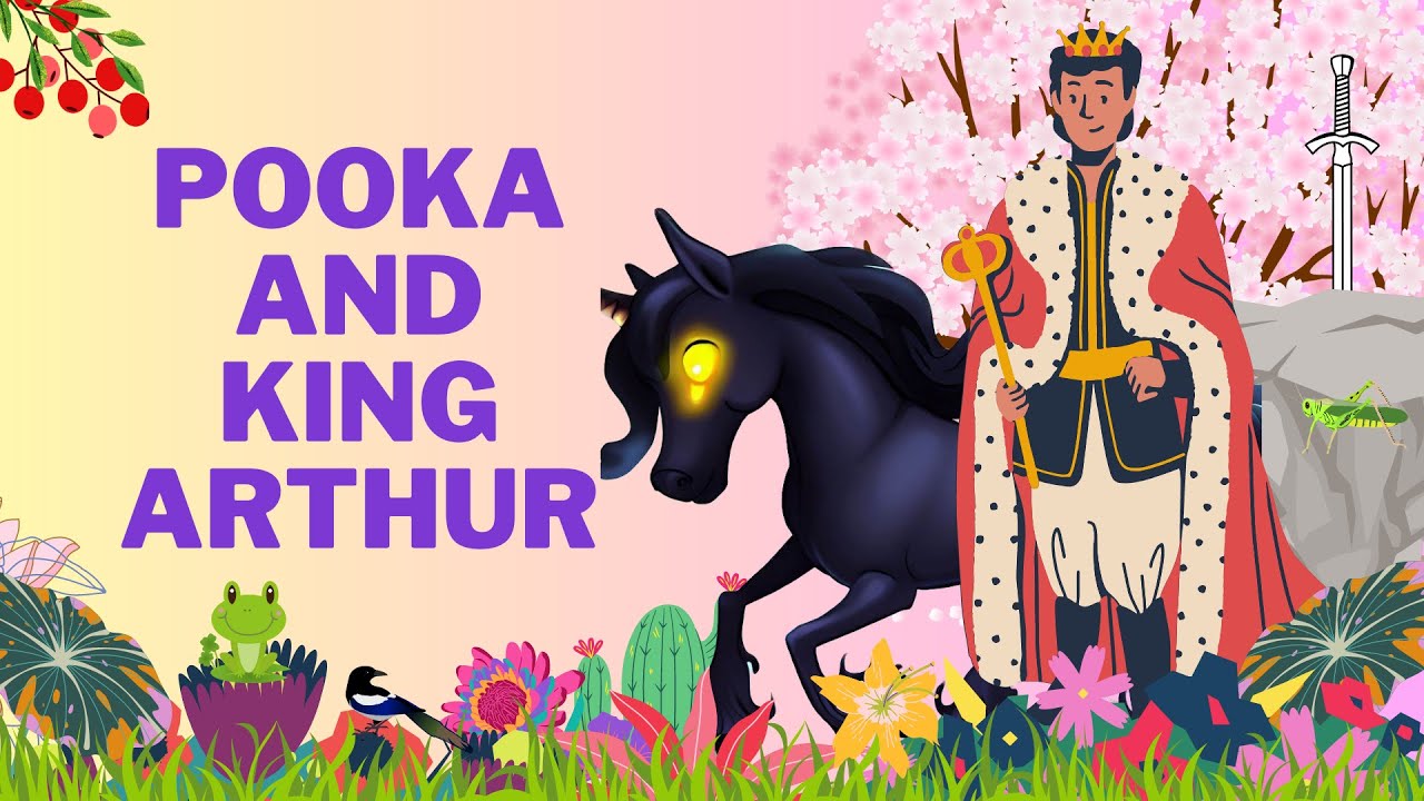 Story of Pooka and King Arthur - YouTube