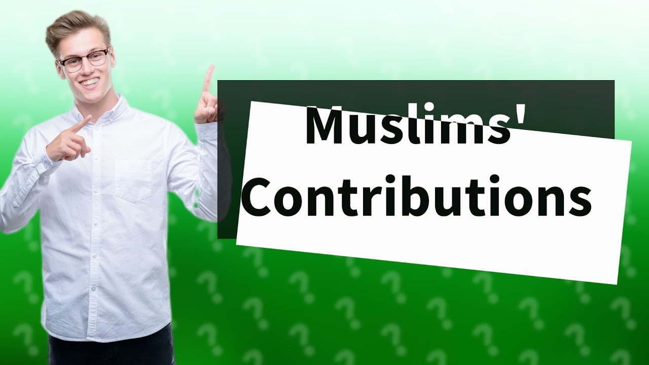 What are the most important contributions of Muslims? - YouTube
