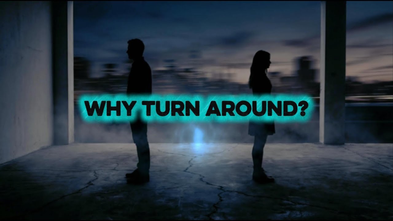 Why Turn Around? (Standing in Place as We Break) | Lyric Video - YouTube