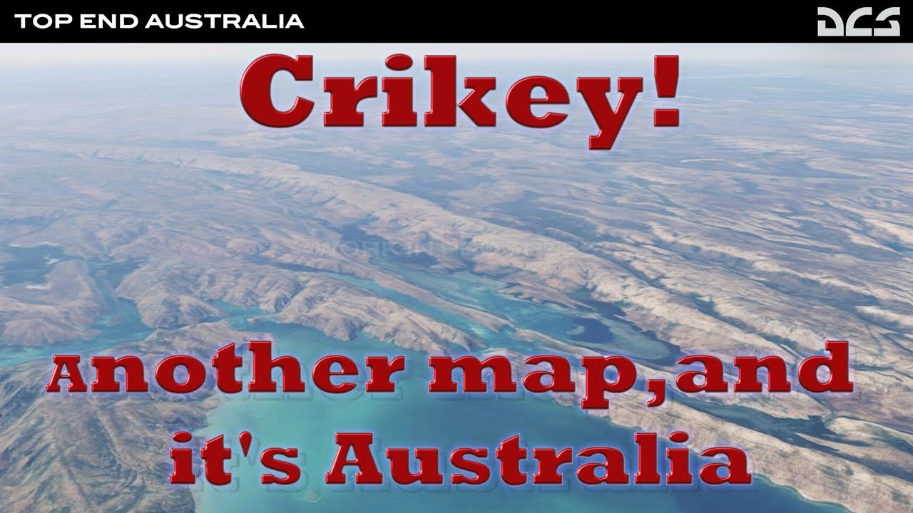 DCS Situation Report August 26: Top End Australia Map & is ED Secretly ...