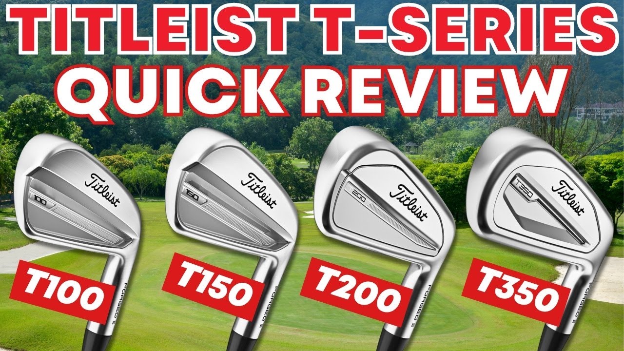 The Titleist T-series Irons: T100, T150, T200, And T350 Quick Review ...