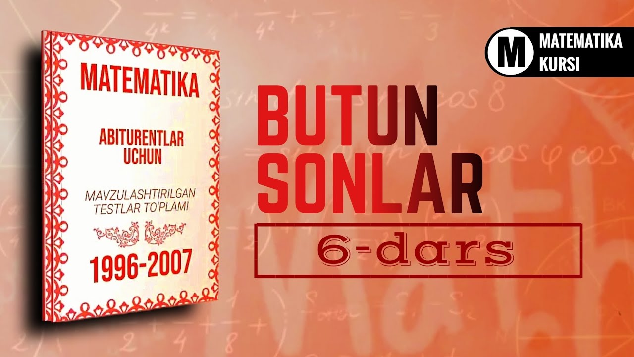 Butun sonlar | 1996-2007 Kitobidan | (6-dars) - YouTube