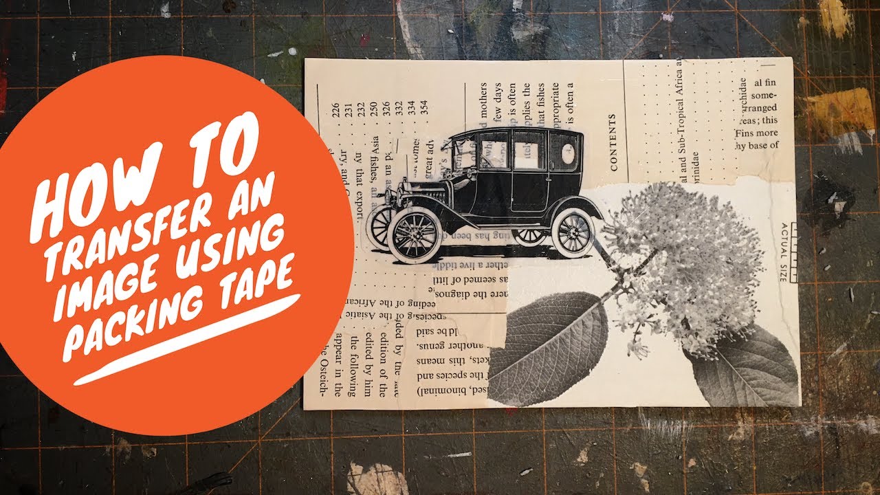 How To Transfer an Image Using Packing Tape - YouTube